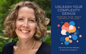 CM 224: Jennifer Garvey Berger on Thriving in Uncertainty